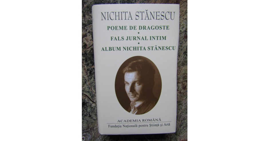 Poeme de dragoste. Fals jurnal intim. Album Nichita Stanescu - Nichita Stanescu | arhiva Okazii.ro