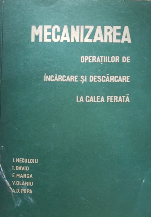 I. NECULOIU - MECANIZAREA OPERATIILOR DE INCARCARE SI DESCARCARE LA ...
