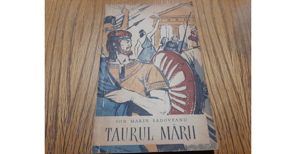 ION MARIN SADOVEANU (dedicatie-autograf) - Taurul Marii - 1962, 182 p ...