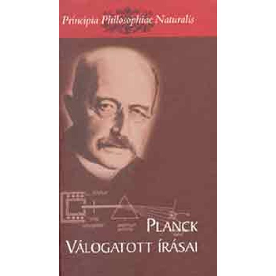 Max Planck válogatott írásai - Ropolyi László-Szegedi Péter | Okazii.ro