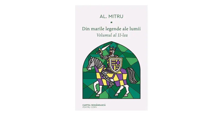 Din marile legende ale Lumii Volumul 2, Al. Mitru | Okazii.ro