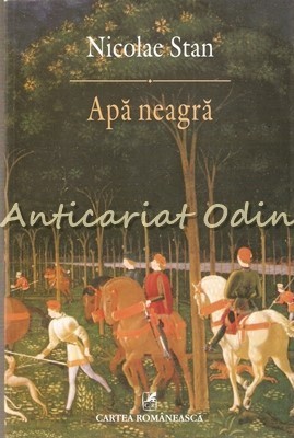 Apa Neagra - Nicolae Stan, 2014, Alexandre Dumas | Okazii.ro