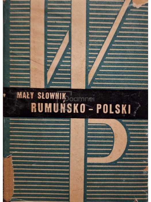 Zdzislaw Skarzynski - Maly slownik rumunsko-polski (Editia: 1963 ...