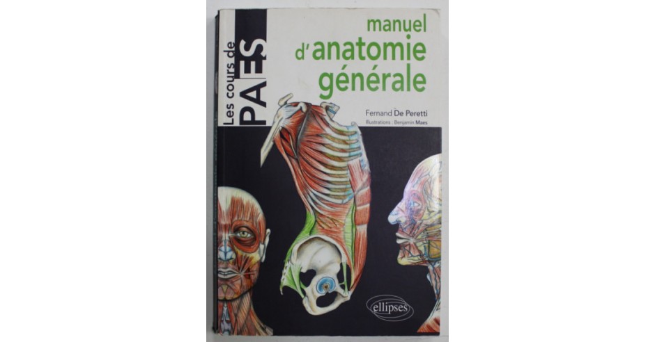 MANUEL D 'ANATOMIE GENERALE AVEC NOTIONS DE MORPHOGENESE ET D 'ANATOMIE ...