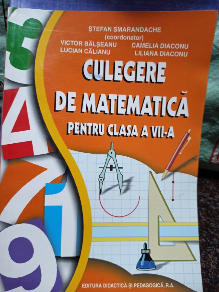Stefan Smarandache - Culegere de matematica pentru clasa a VII-a ...