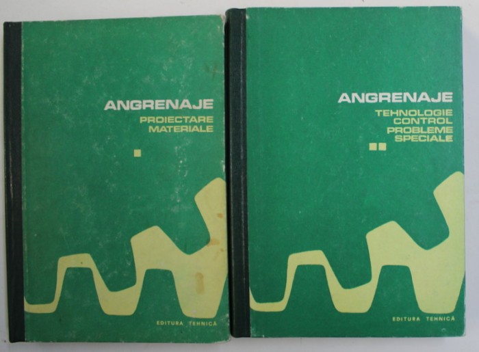 ANGRENAJE , VOL I - II de LEOPOLD SAUER... SERGIU CHIRIACESCU , 1970 ...