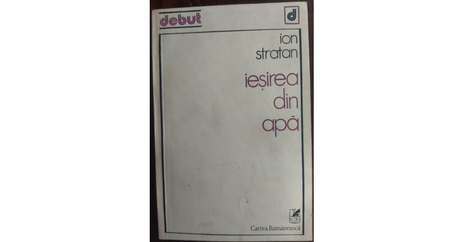 ION STRATAN - IESIREA DIN APA (VERSURI, volum de debut - 1981 ...