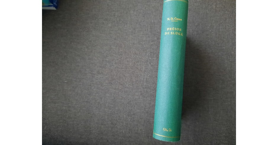 FECIOR DE SLUGA EDITIA A DOUA-N.D. COCEA LEGATA DE LUX | Okazii.ro