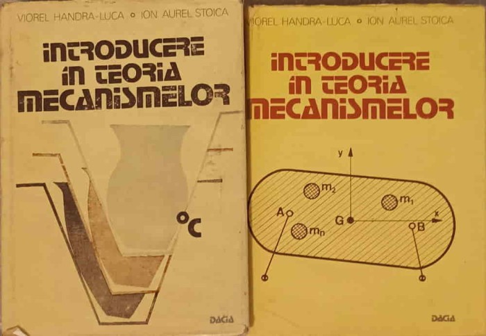 INTRODUCERE IN TEORIA MECANISMELOR VOL.1-2-VIOREL HANDRA-LUCA ION AUREL ...