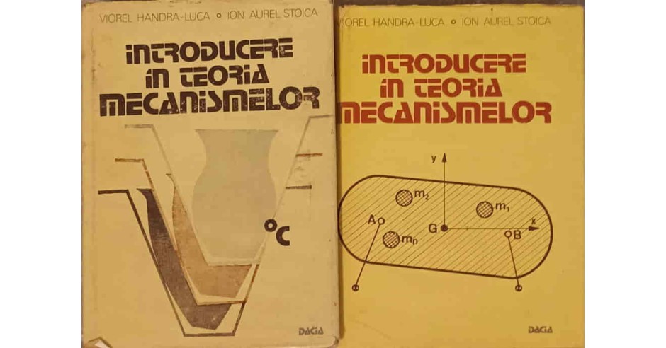 INTRODUCERE IN TEORIA MECANISMELOR VOL.1-2-VIOREL HANDRA-LUCA ION AUREL ...