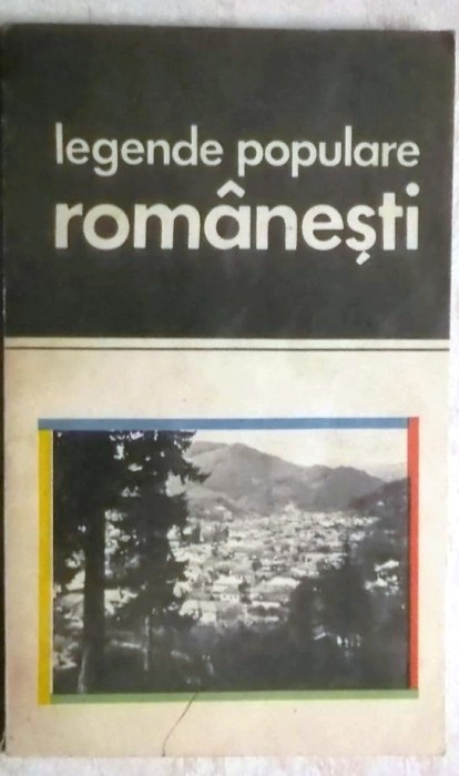Legende populare romanesti. locuri si legende de nicoleta coatu | Okazii.ro