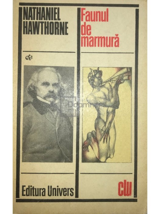 Nathaniel Hawthorne - Faunul de marmură (editia 1976) | Okazii.ro