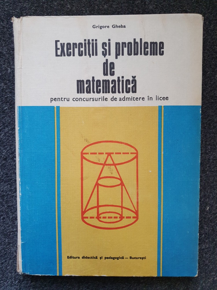 CULEGERE DE EXERCITII SI PROBLEME DE MATEMATICA PENTRU ADMITERE ...