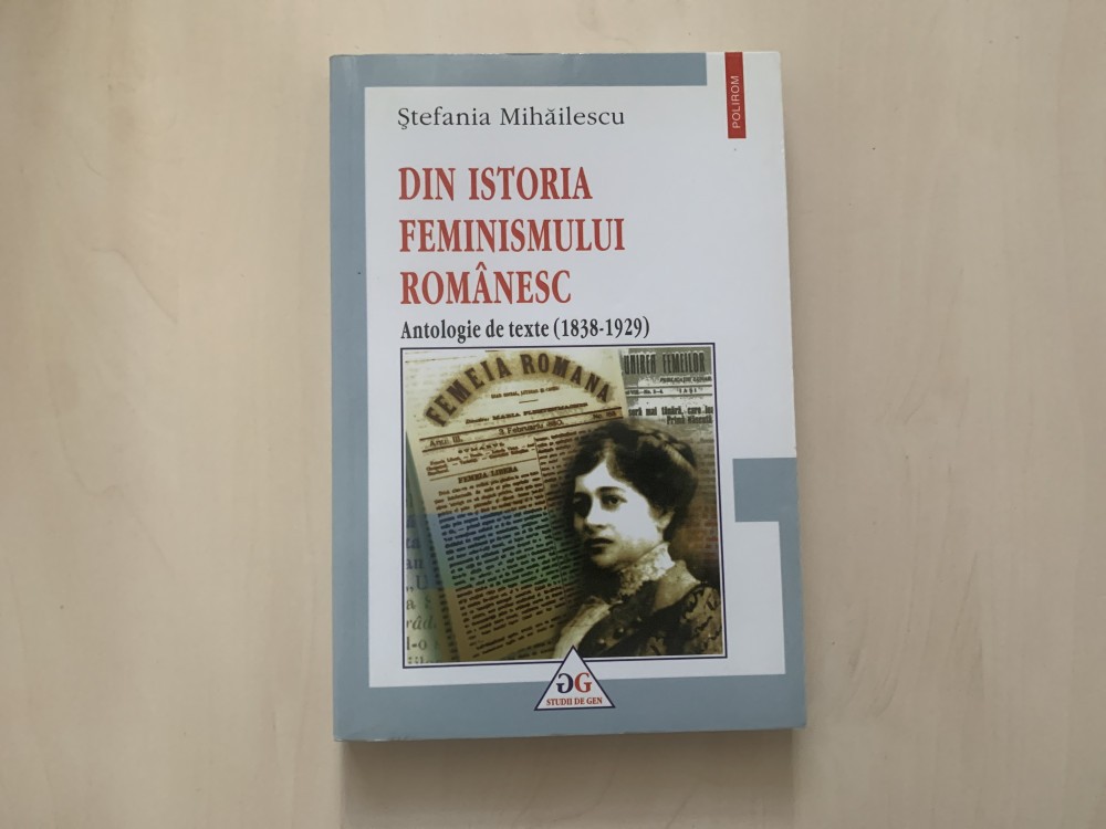 Stefania Mihailescu - Din istoria feminismului romanesc | arhiva Okazii.ro