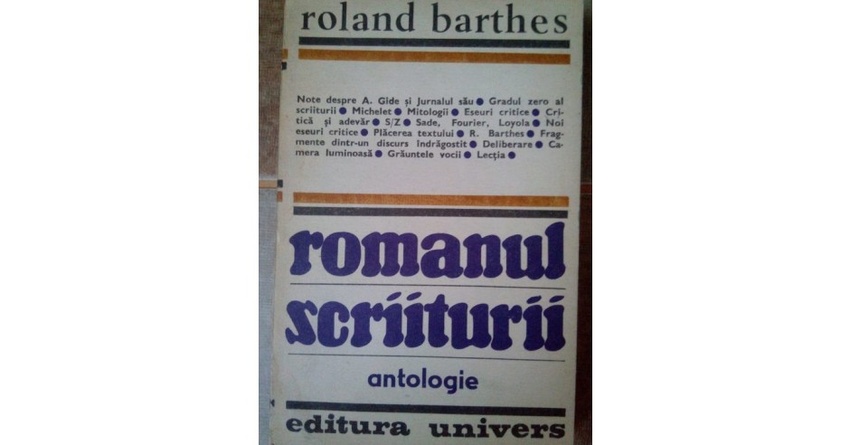 Roland Barthes - Romanul scriiturii | arhiva Okazii.ro