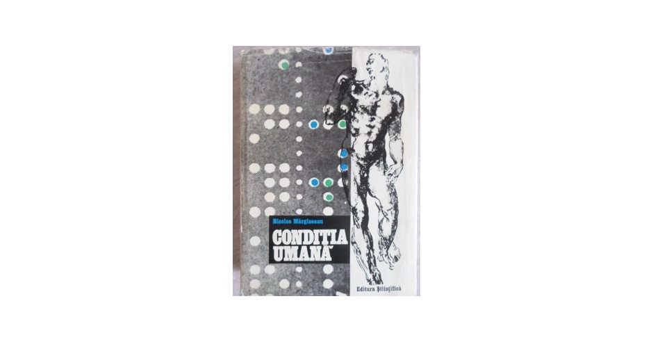 CONDITIA UMANA. ASPECTUL BIO-PSIHO-SOCIAL SI CULTURAL-NICOLAE ...