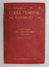 CODUL GENERAL AL ROMANIEI de C. HAMANGIU , LEGI NOI DE UNIFICARE 1922 ...