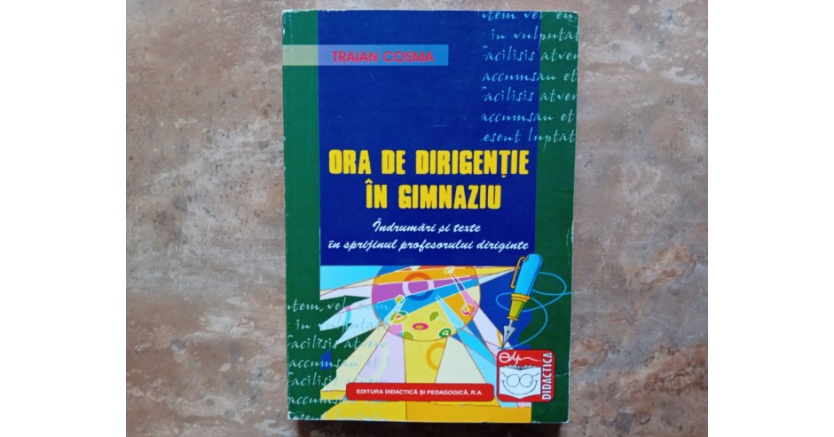 ORA DE DIRIGENTIE IN GIMNAZIU - TRAIAN COSMA | Okazii.ro