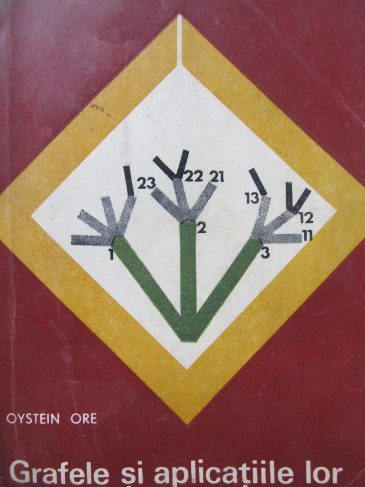 Grafele si aplicatiile lor - Oystein Ore | arhiva Okazii.ro