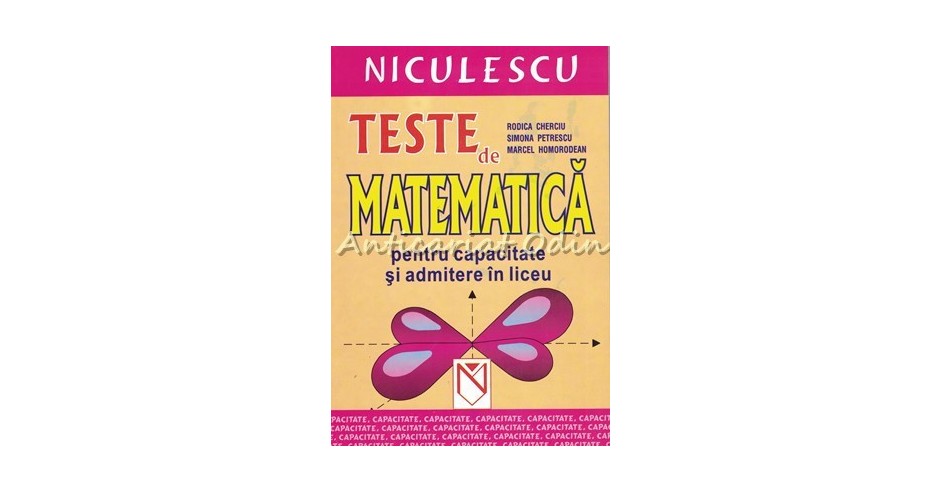 Teste De Matematica Pentru Capacitate Si Admitere In Liceu - Rodica ...