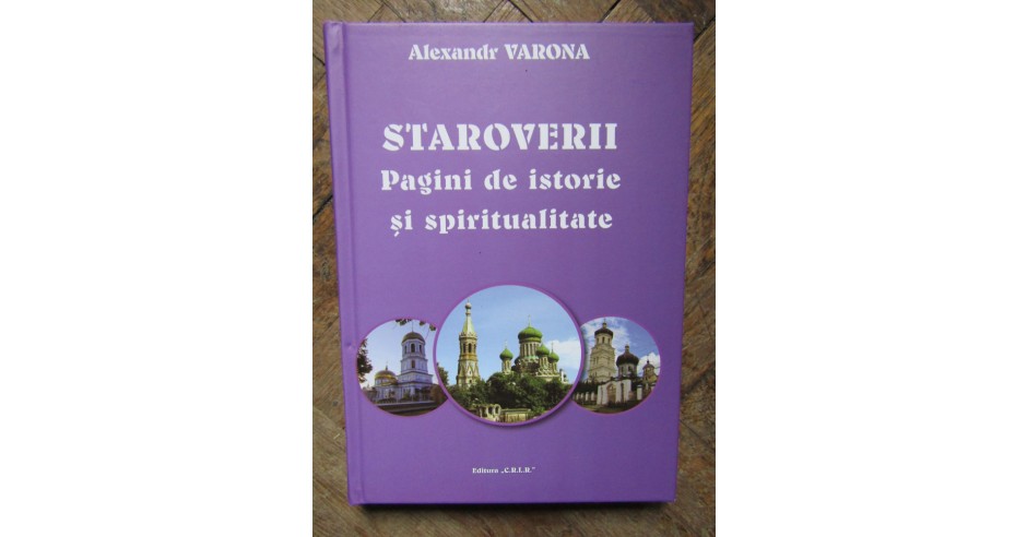STAROVERII - PAGINI DE ISTORI SI SPIRITUALITATE de ALEXANDR VARONA , 2020 | Okazii.ro