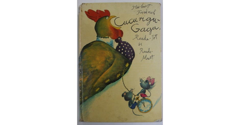 CUCURIGU - GAGU , ROADE - TOT SI ROADE - MULT de HERBERT FRIEDRICH ...