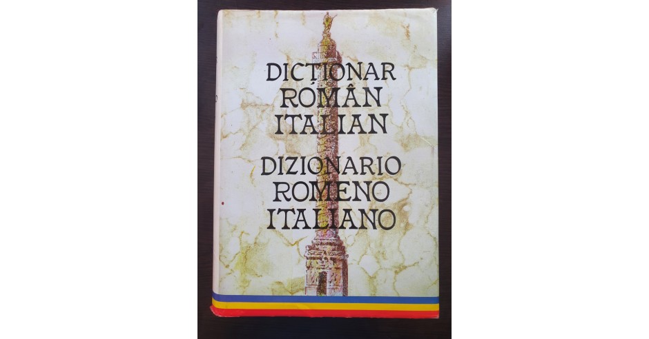 DICTIONAR ROMAN ITALIAN * DIZIONARIO ROMENO ITALIANO - Doina Condrea ...