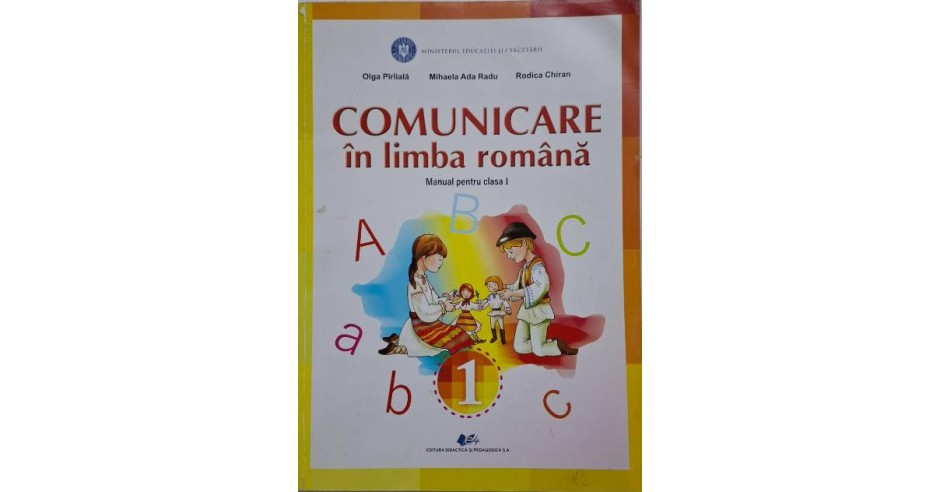 Comunicare in limba romana. Manual pentru clasa I – Olga Piriiala | Okazii.ro