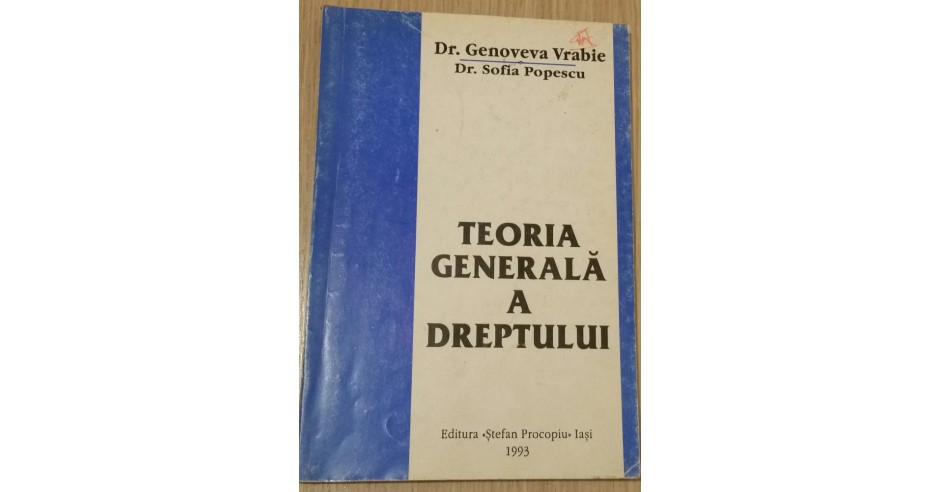 GENOVEVA VRABIE - SOFIA POPESCU - TEORIA GENERALA A DREPTULUI {1993} | arhiva Okazii.ro