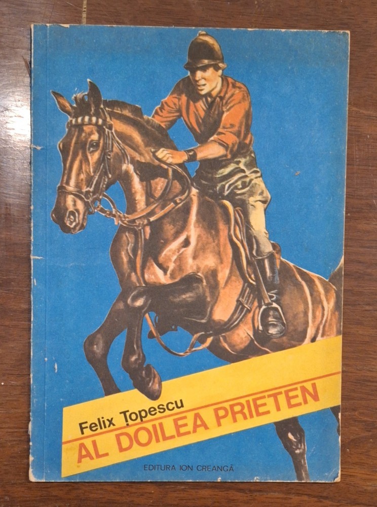 Al doilea prieten – Felix Topescu, Ion Creangă 1983, carte cu cai ...
