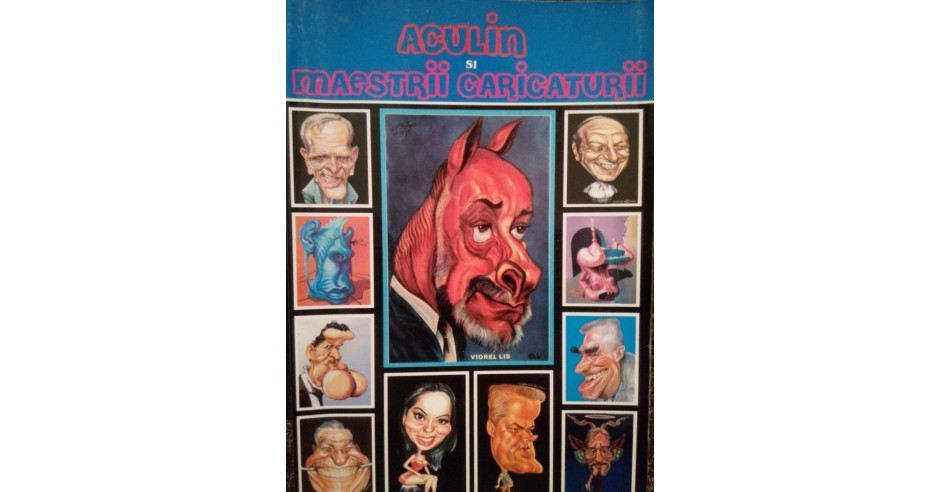 Aculin Tanase - Aculin si maestrii caricaturii | arhiva Okazii.ro