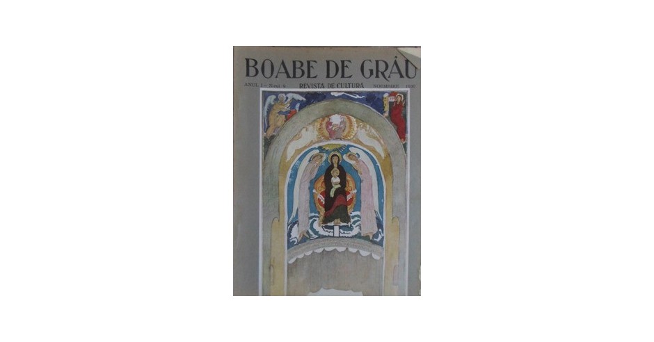 BOABE DE GRAU. REVISTA DE CULTURA, NOEMBRIE 1930-REDACTOR EMANOIL ...