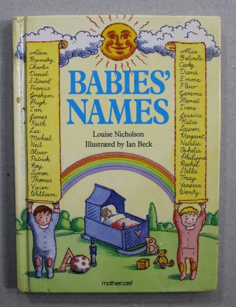 BABIES 'NAMES by LOUISE NICHOLSON , illustrated by IAN BECK , 1988 ...