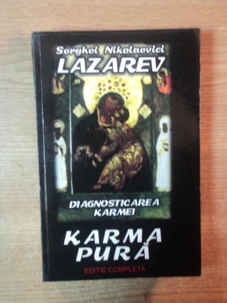 DIAGNOSTICAREA KARMEI , KARMA PURA de SERGHEI NIKOLAEVICI LAZAREV , Bucuresti | arhiva Okazii.ro