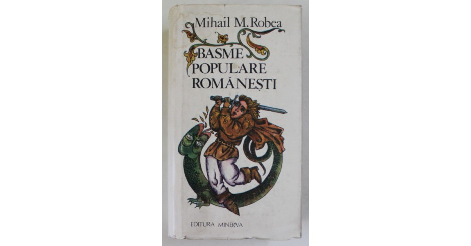 BASME POPULARE ROMANESTI , culegere de MIHAIL M. ROBEA , SERIA ...