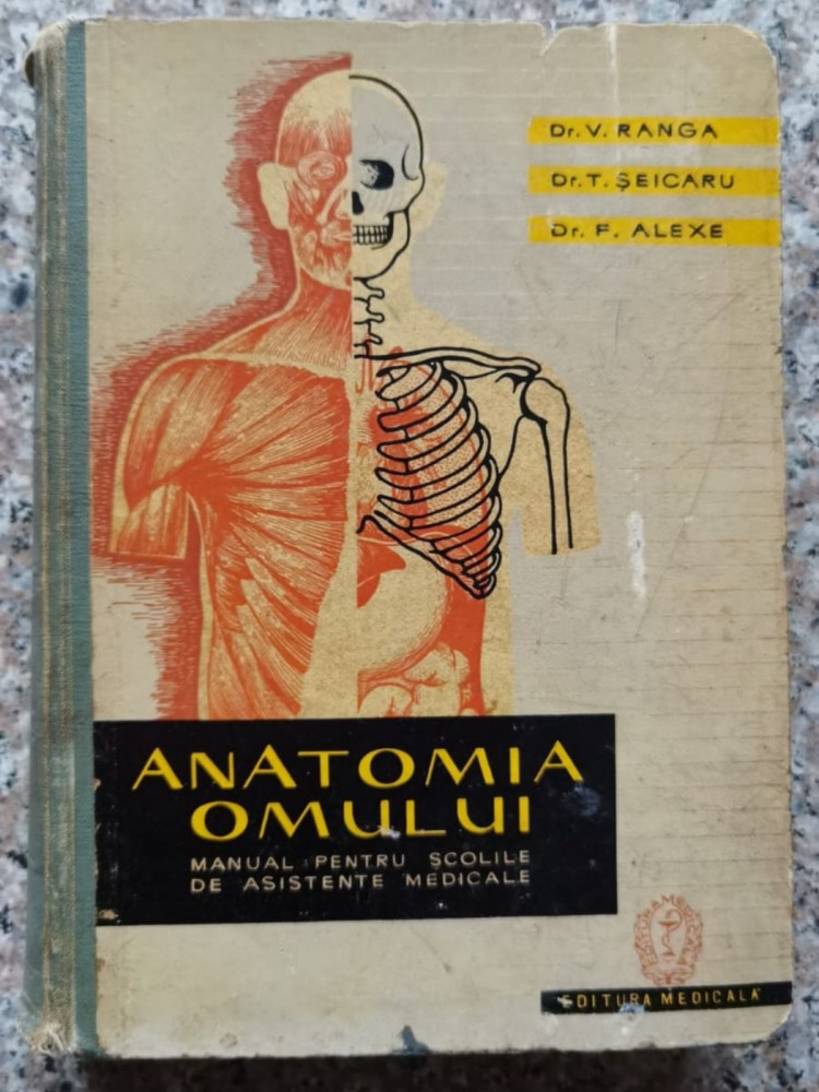 Anatomia Omului. Manual Pentru Scolile De Asistente Medicale - Viorel ...