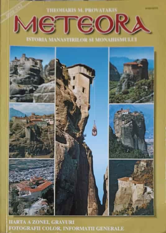 METEORA, ISTORIA MANASTIRILOR SI MONAHISMULUI-THEOHARIS M. PROVATAKIS ...