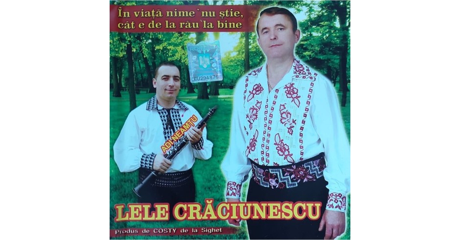 CD Lele Craciunescu Si adi Neamtu - In Viata Nime'Nu stie,Cat E De La ...