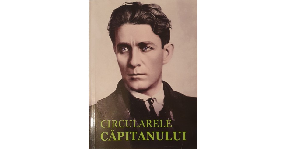 Corneliu Zelea Codreanu, Circularele Capitanului (Legiunea Arhanghelul ...
