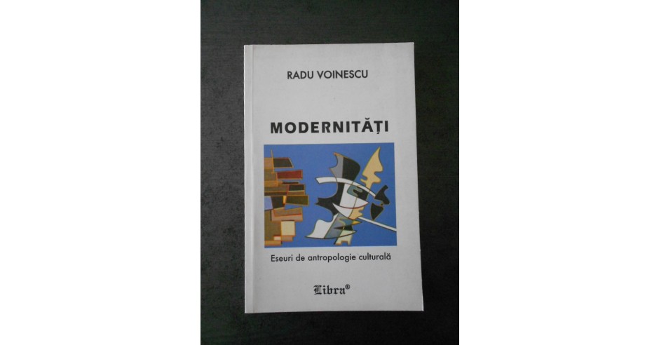 RADU VOINESCU - MODERNITATI | Okazii.ro