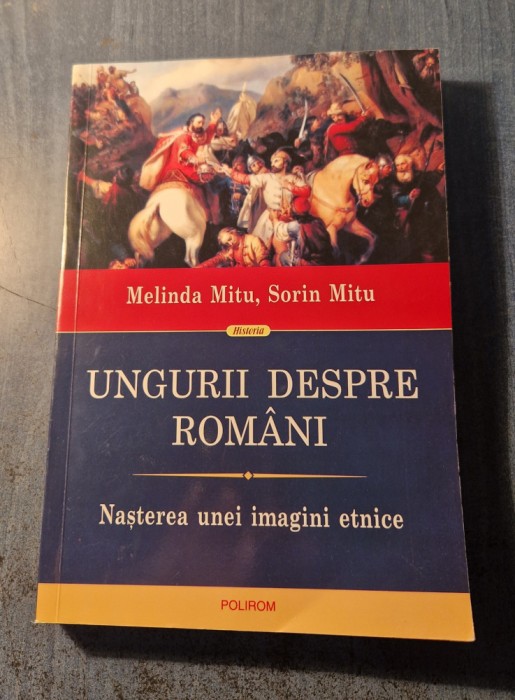 Ungurii despre romani nasterea unei imagini etnice Melinda si Sorin ...