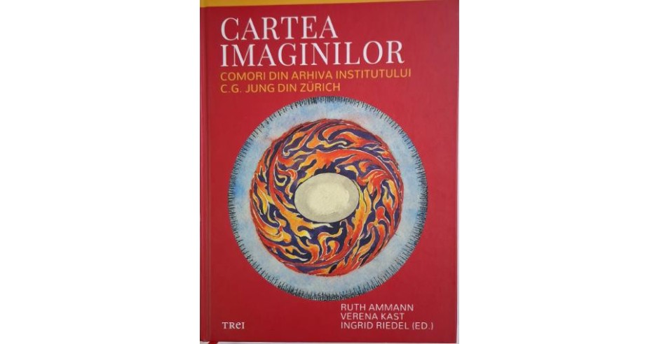 Cartea imaginilor. Comori din arhiva Institutului C. G. Jung din Zurich ...