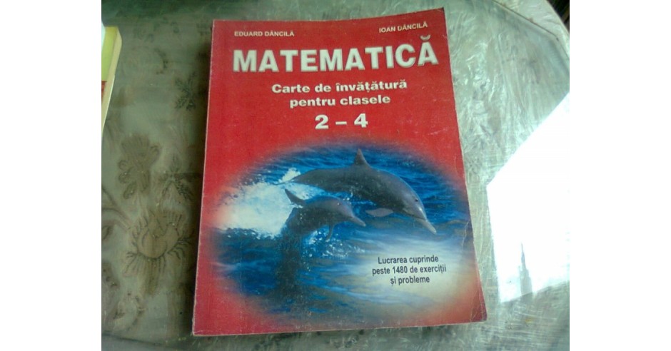MATEMATICA CARTE DE INVATATURA PENTRU CLASELE 2-4 | arhiva Okazii.ro