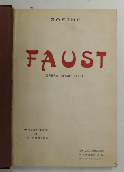 FAUST de GOETHE - OPERA COMPELCTA , in romaneste de I.U. SORICU ...