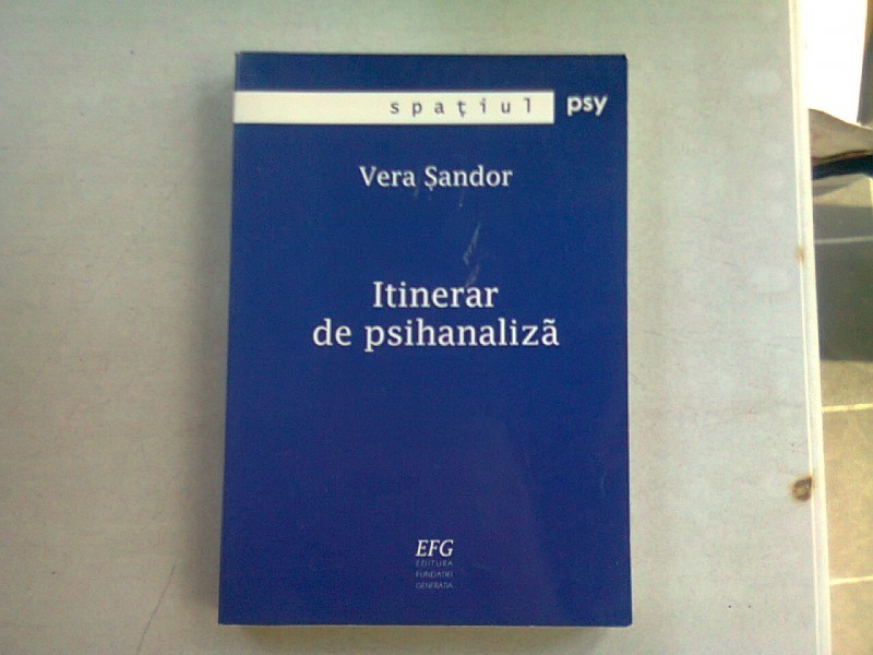 ITINERAR DE PSIHANALIZA - VERA SANDOR | arhiva Okazii.ro