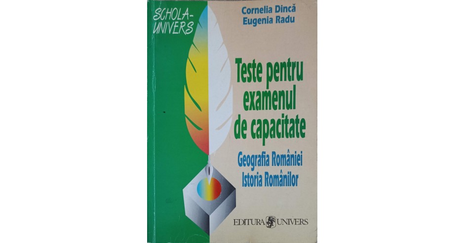 TESTE PENTRU EXAMENUL DE CAPACITATE: GEOGRAFIA ROMANIEI, ISTORIA ...