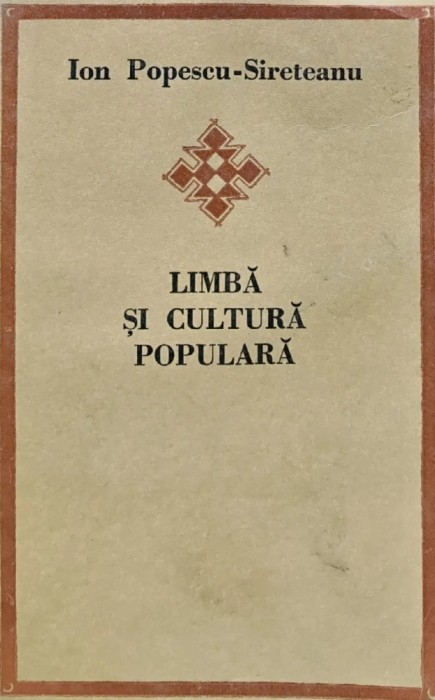 Limba si cultura populara - 1983 - Ion Popescu Sireteanu (AN64) | Okazii.ro