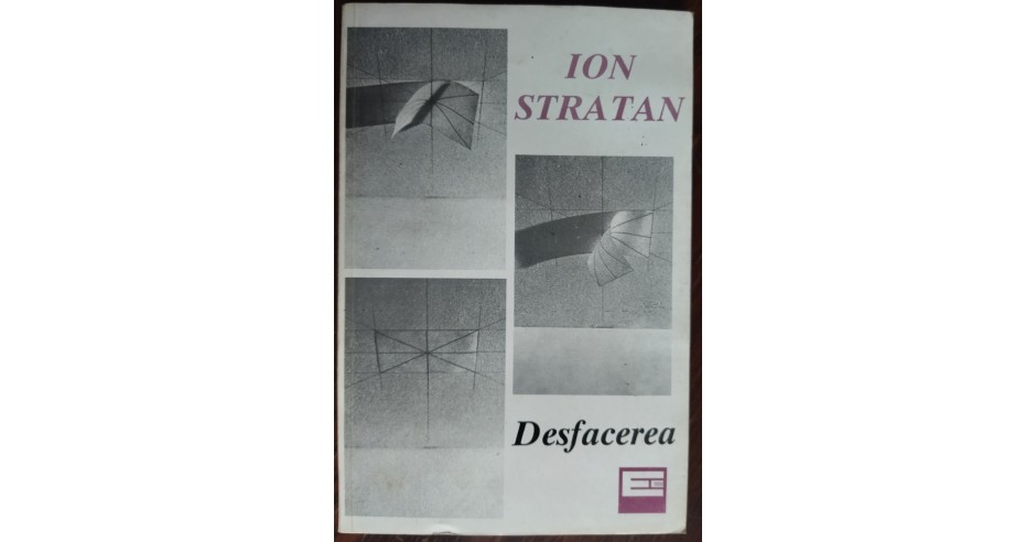 Ion Stratan - Desfacerea (Versuri) Editie Princeps 1994, Coperta Daniel ...