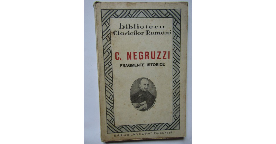 C. Negruzzi, Fragmente istorice, ediție îngrijită de E. Lovinescu, Buc ...