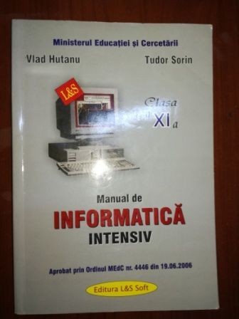 Manual de informatica intensiv clasa a XI-a- Vlad Hutanu, Tudor Sorin ...